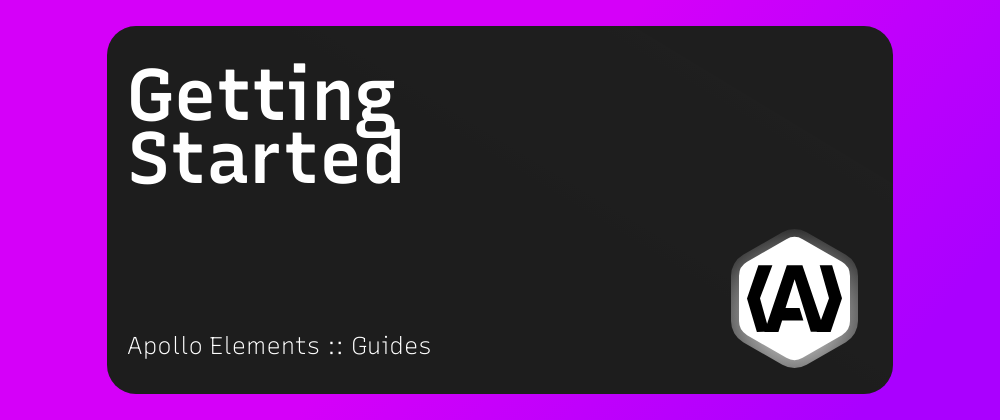 Getting Started: Apollo Elements
